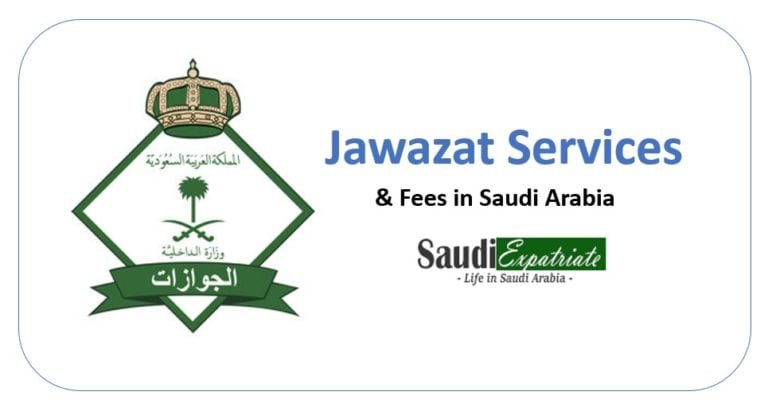 List of Jawazat Services & its Fees in Saudi Arabia - Saudi Expatriate