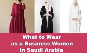What to Wear as a Business Women in Saudi Arabia? – Saudi Expatriate