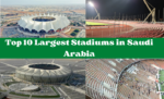 Top 10 Largest Stadiums in Saudi Arabia – Saudi Expatriate